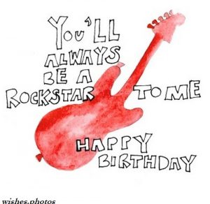 50+ Birthday Wishes For Rockstar With Images - Wishes.Photos