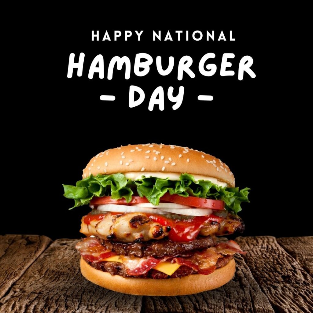Best National Hamburger Day Wishes Images For Instagram Post And Story ...