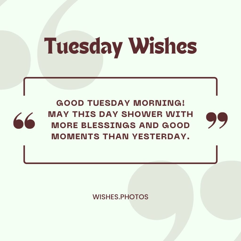 Tuesday Wishes – Happy Tuesday Morning Messages - 2025