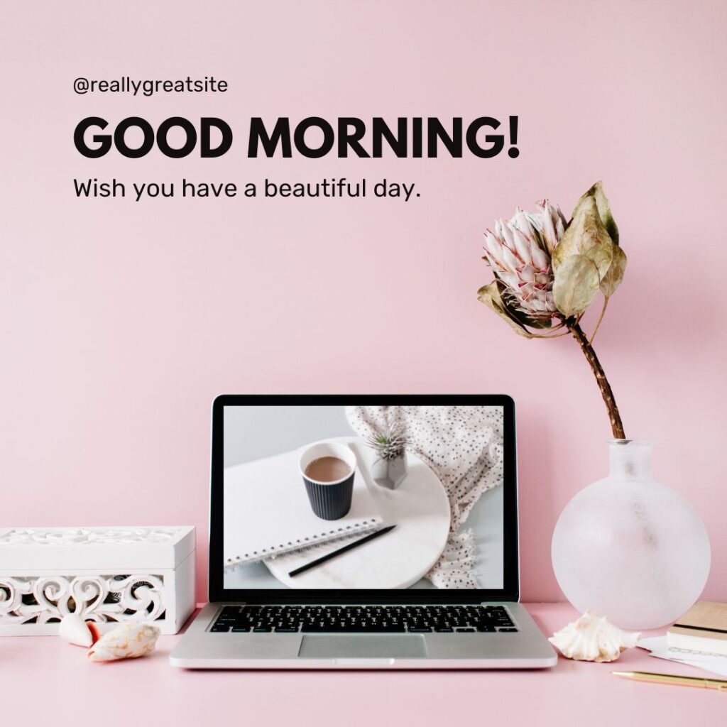 45+ Beautiful Good Morning Pics To Wish Everyone - 2024