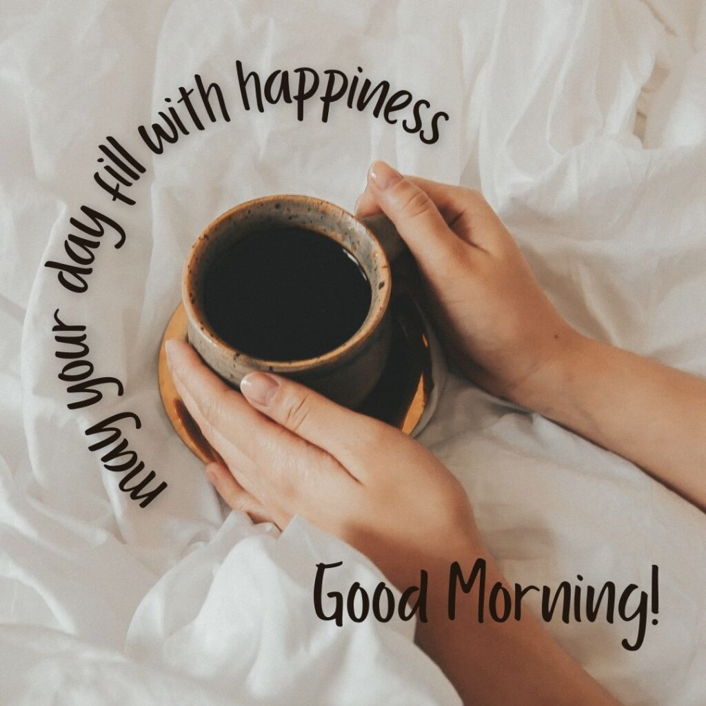 45+ Beautiful Good Morning Pics To Wish Everyone - 2025
