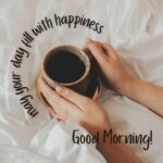 45+ Beautiful Good Morning Pics To Wish Everyone - 2025