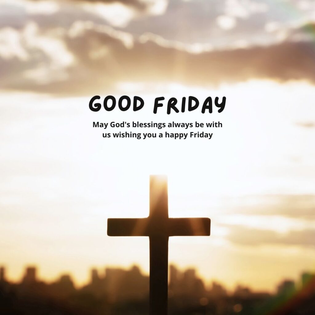 Good Friday Wishes: Easter Friday Messages And Quotes With Images - 2023