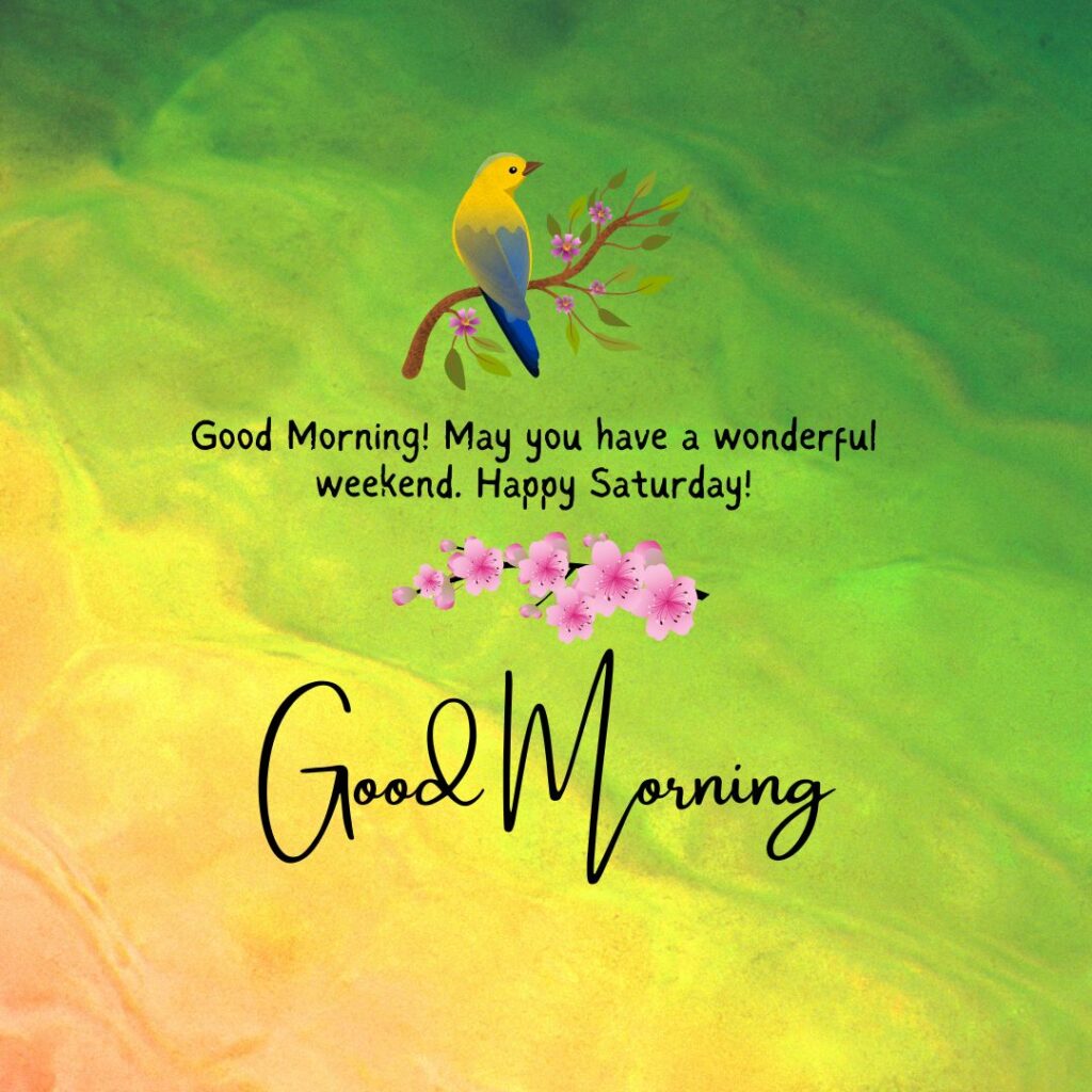 150+ Cute Saturday's Good Morning Images With Quotes - 2025