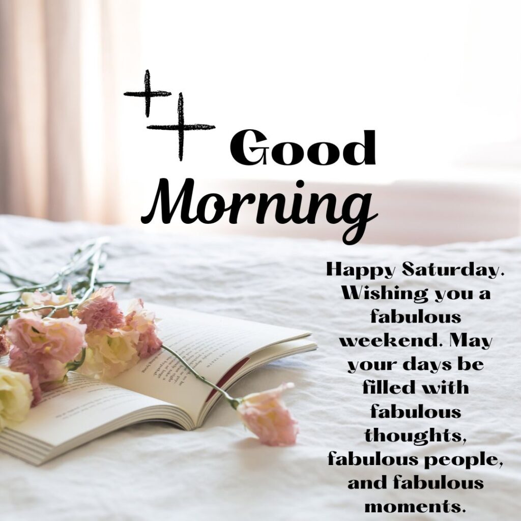 150+ Cute Saturday's Good Morning Images With Quotes - 2026