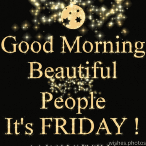 Best Good Morning Friday Images, GIFs, Wishes, Quotes, And Messages To ...