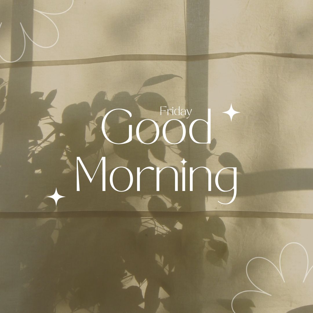 Best Good Morning Friday Images, GIFs, Wishes, Quotes, And Messages To ...