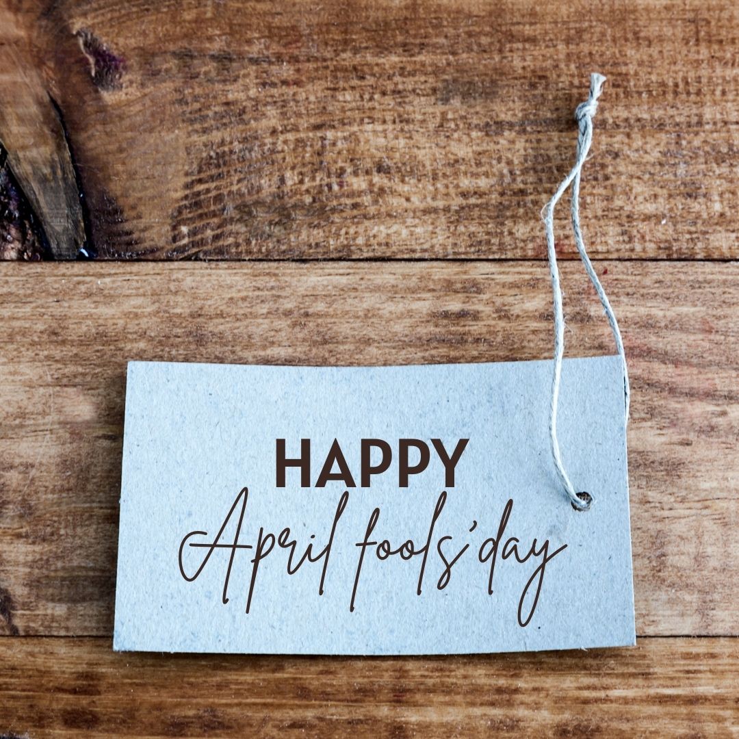 Send A Smile With These Hilarious April Fool's Day Wishes Images - 2025