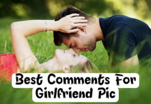 Best Comments For Girls Pic To Impress Her 2026 - 2026