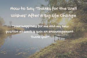 25+ Better Ways To Say 'Thank You For The Well Wishes' - 2025