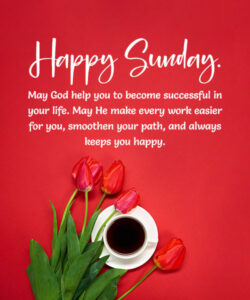 100+ Best Happy Sunday Messages For Friends And Loved Ones - 2025