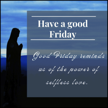50+ Good Friday Images With Messages - 2025